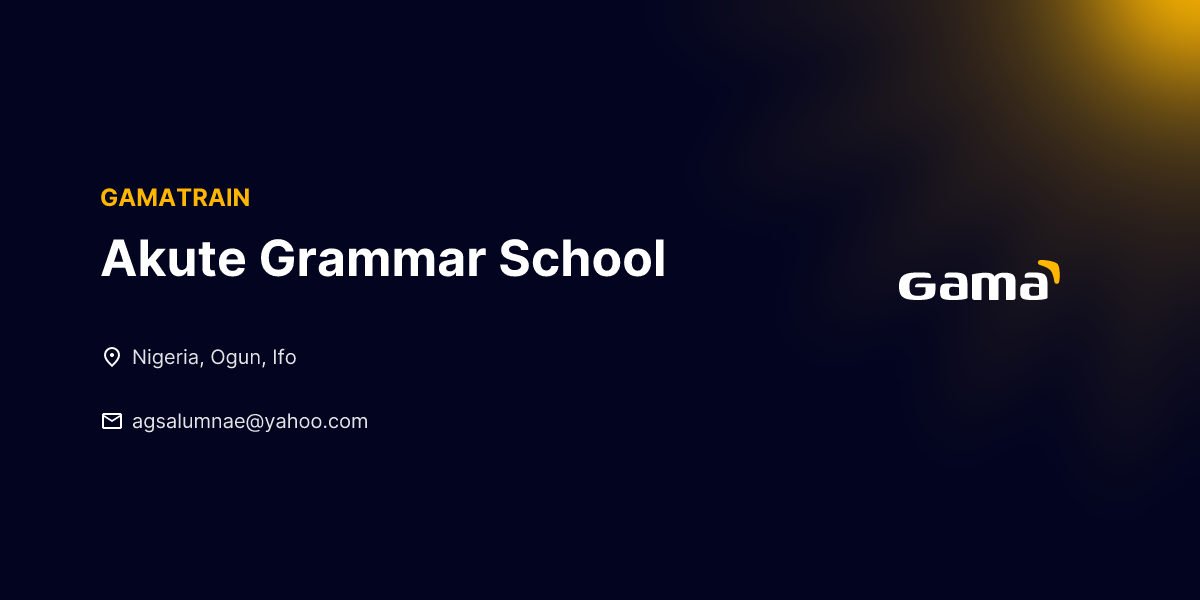 Akute Grammar School | GamaTrain Schools | Gamatrain