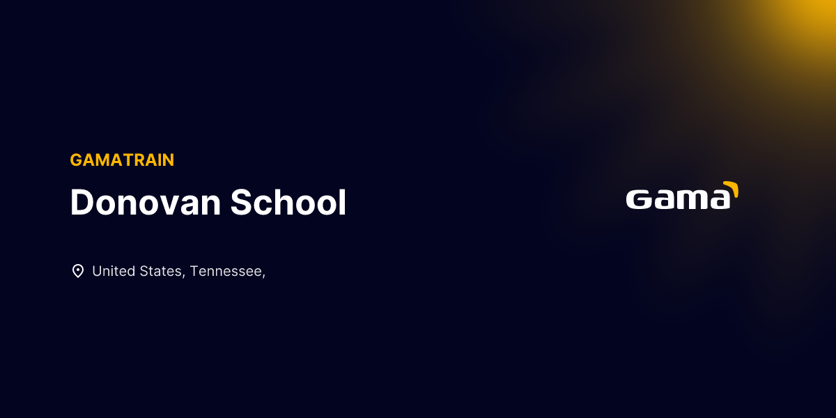 Donovan School | GamaTrain Schools | Gamatrain