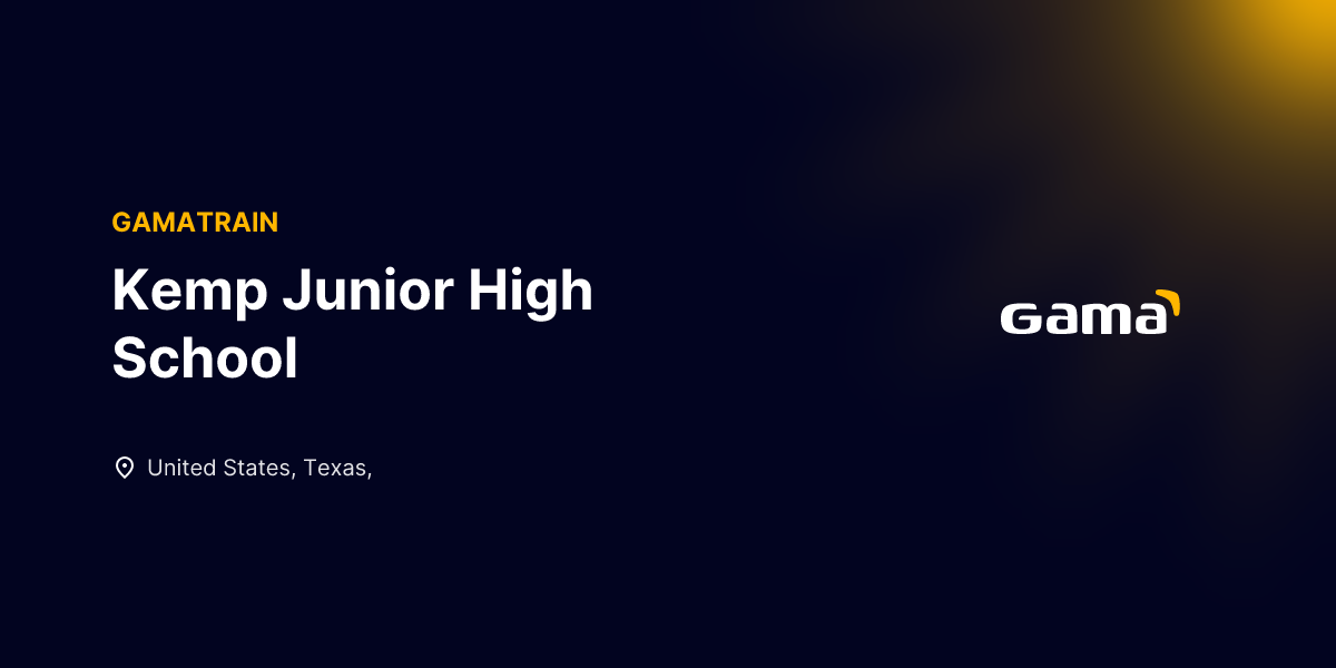 Kemp Junior High School | GamaTrain Schools | Gamatrain