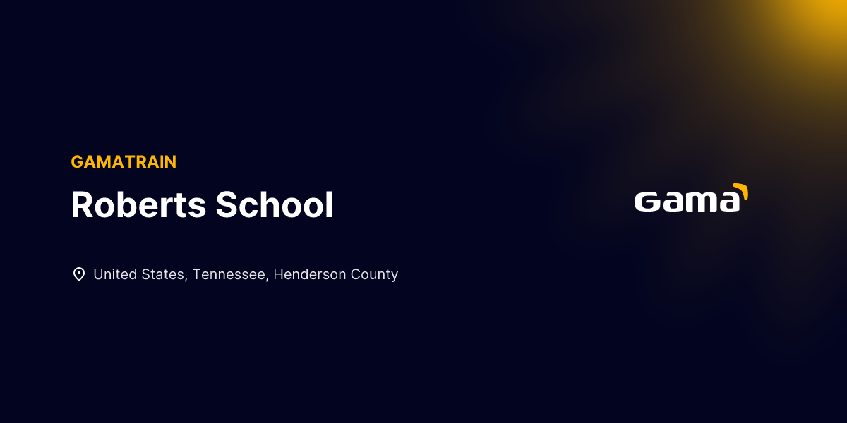 Roberts School | GamaTrain Schools | Gamatrain