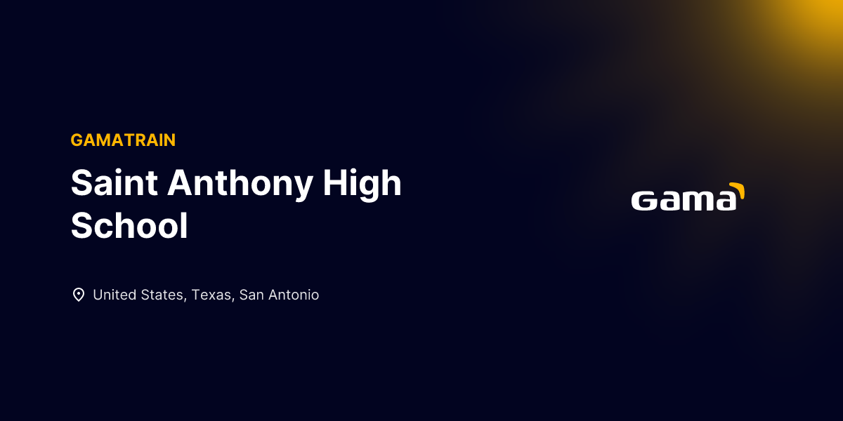 Saint Anthony High School | GamaTrain Schools | Gamatrain
