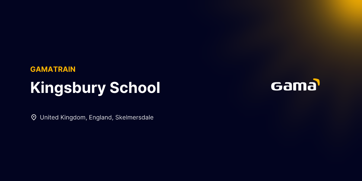 Kingsbury School | GamaTrain Schools | Gamatrain