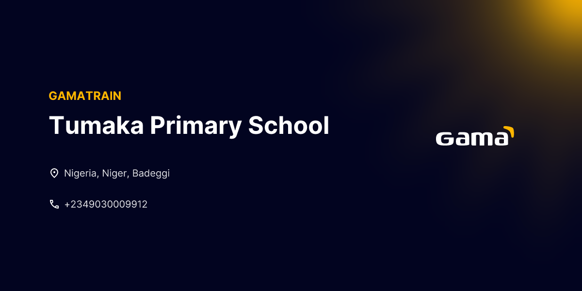 Tumaka Primary School | GamaTrain Schools | Gamatrain