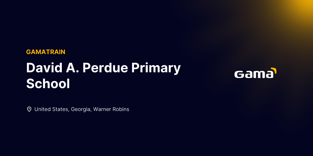 David A. Perdue Primary School | GamaTrain Schools | Gamatrain