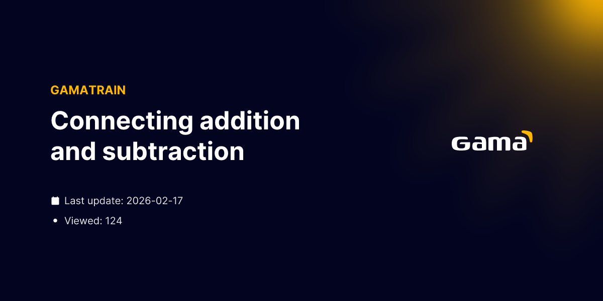 Connecting addition and subtraction booklet | Gamatrain