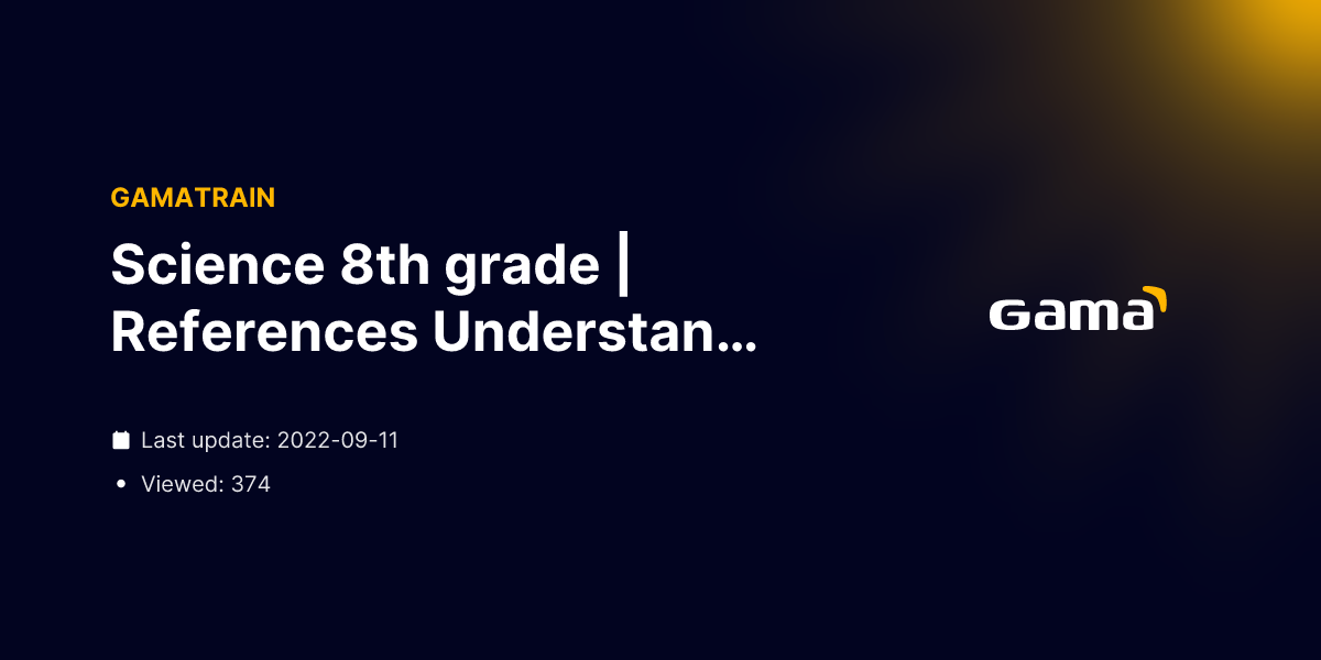 Science 8th grade | References Understanding equation | Gamatrain