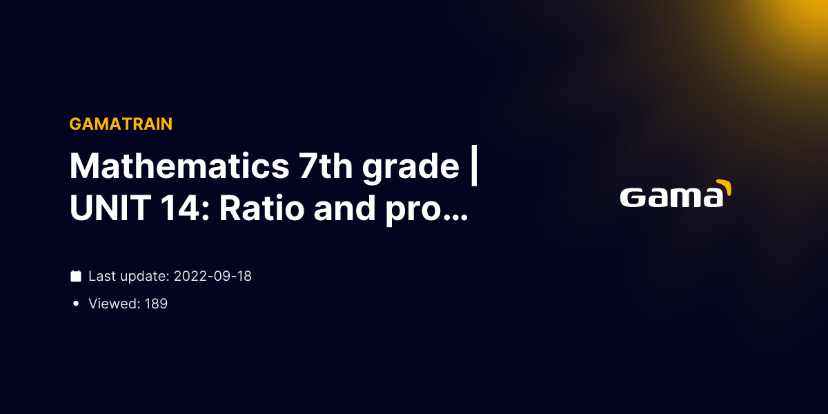 Mathematics 7th grade | UNIT 14: Ratio and proportion End of unit ...