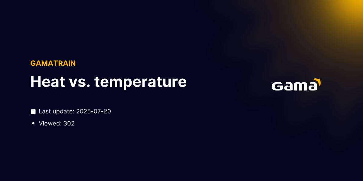 Heat vs. temperature booklet | Gamatrain