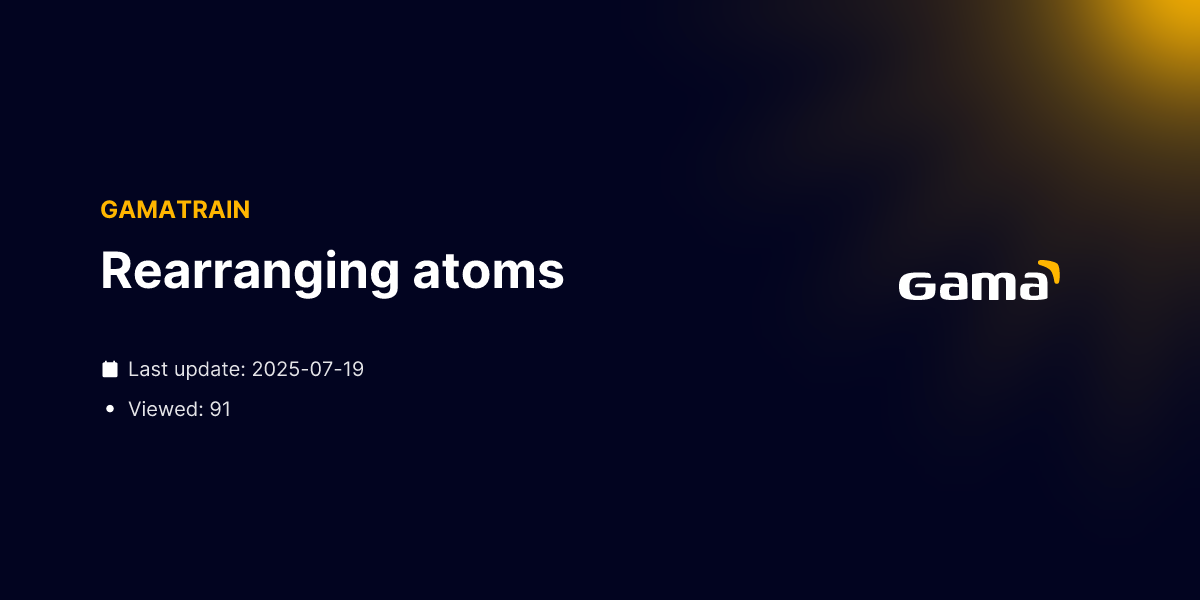 Rearranging atoms booklet | Gamatrain